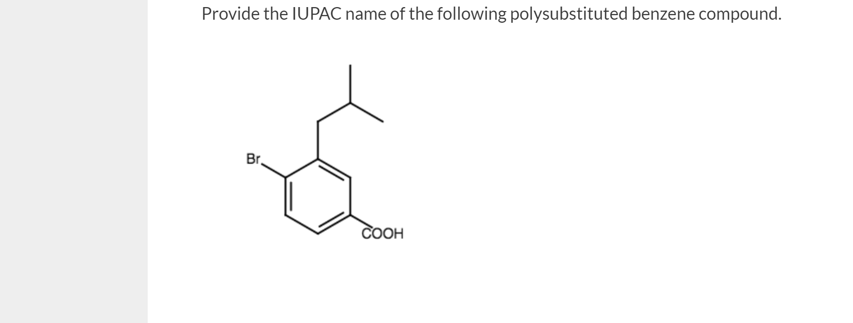 Solved Provide the IUPAC name of the following | Chegg.com