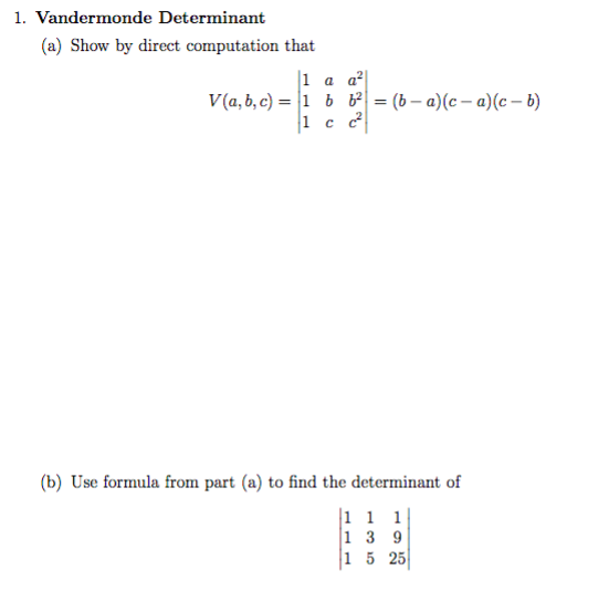 Solved 1. Vandermonde Determinant (a) Show by direct | Chegg.com