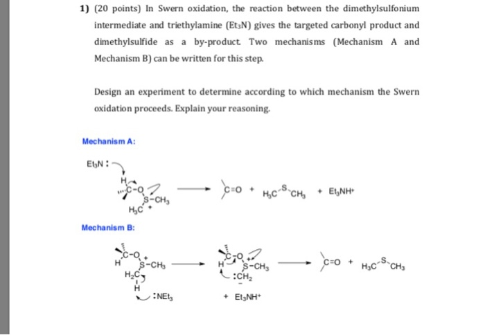 Solved 1) (20 points) In Swern oxidation, the reaction | Chegg.com