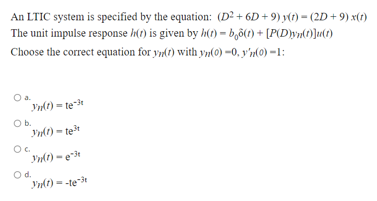 Solved An LTIC system is specified by the equation: (D2 | Chegg.com