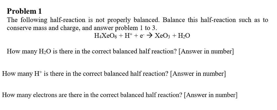 Solved Problem 1 The following half-reaction is not properly | Chegg.com