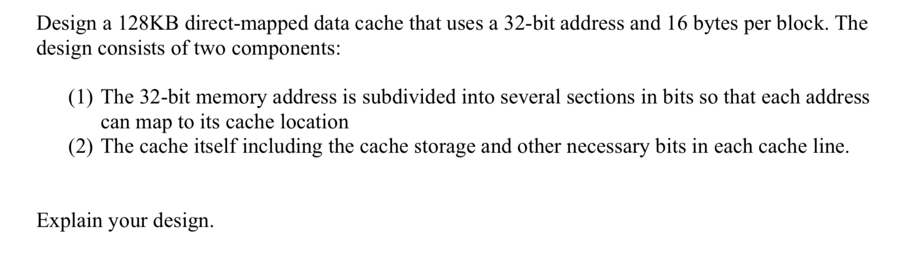 Solved Design a 128KB direct-mapped data cache that uses a | Chegg.com