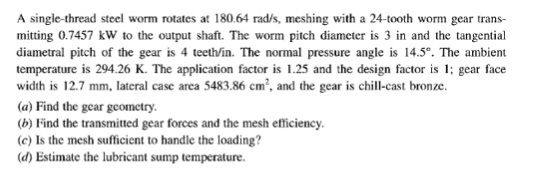Solved A single-thread steel worm rotates at 180.64 rad/s, | Chegg.com