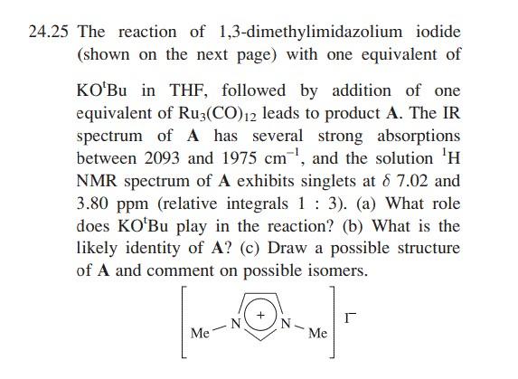 Solved 5 The reaction of 1,3-dimethylimidazolium iodide | Chegg.com