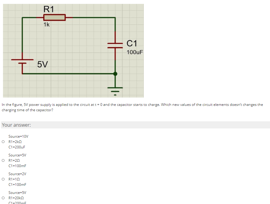 Solved R1 1k C1 100uF T 5V In the figure, 5V power supply is | Chegg.com