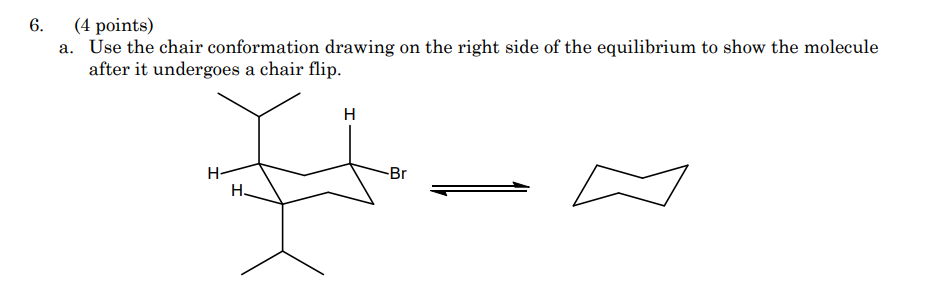 Solved (4 points) a. Use the chair conformation drawing on | Chegg.com