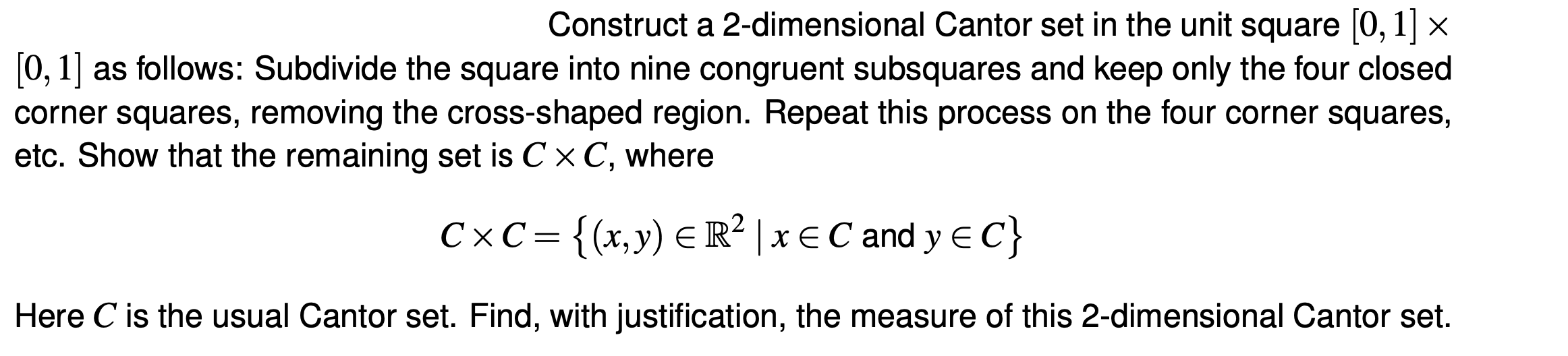 Solved Construct a 2-dimensional Cantor set in the unit | Chegg.com