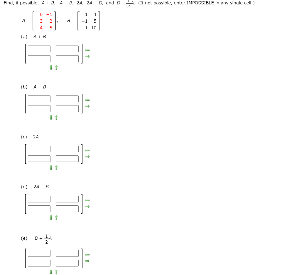 Solved + Find, if possible, A + B, A - B, 2A, 2A – B, and B | Chegg.com