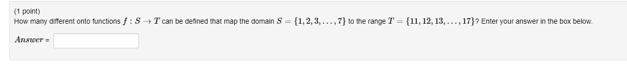 Solved (1 point) How many different onto functions f : S > T | Chegg.com