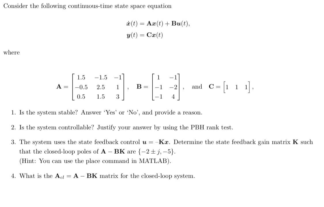 Solved Consider The Following Continuous Time State Space