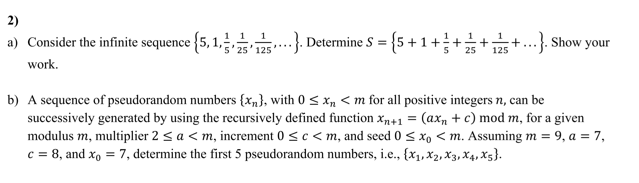 Solved 2) a) Consider the infinite sequence {5, 1,5" 25" | Chegg.com