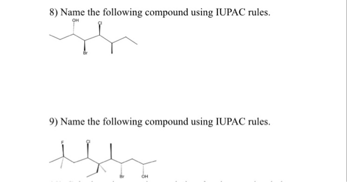 Solved 8) Name the following compound using IUPAC rules. OH | Chegg.com