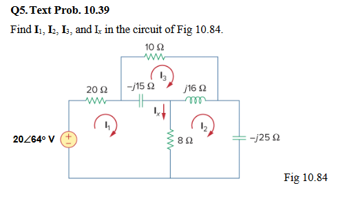 Solved Find I1,I2,I3, and Ix in the circuit of Fig 10.84. ร | Chegg.com