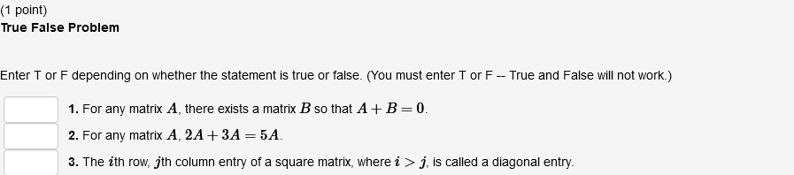 Solved (1 point) True False Problem Enter T or F depending | Chegg.com