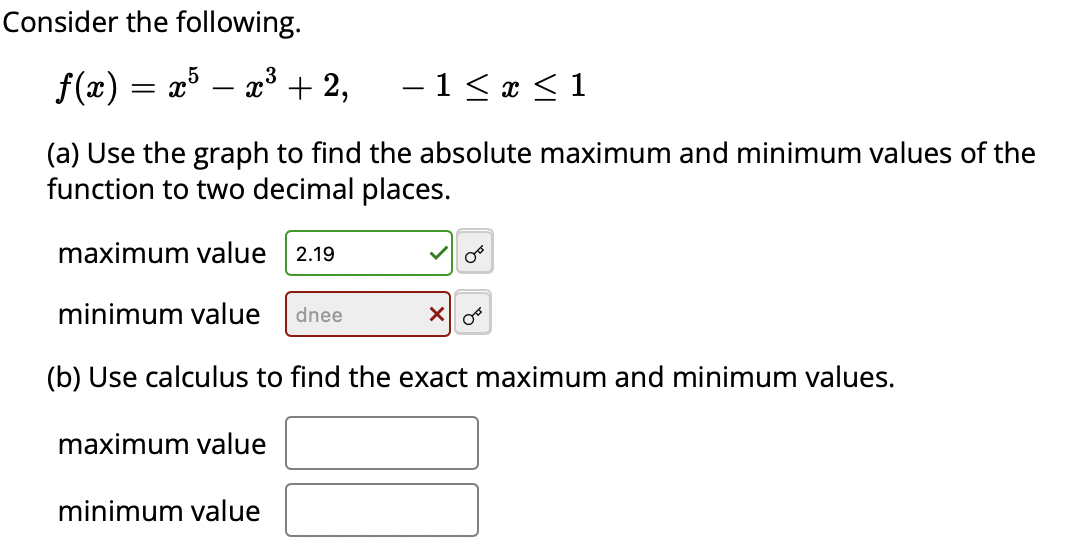 Solved Consider the following. f(x)=x5−x3+2,−1≤x≤1 (a) Use | Chegg.com