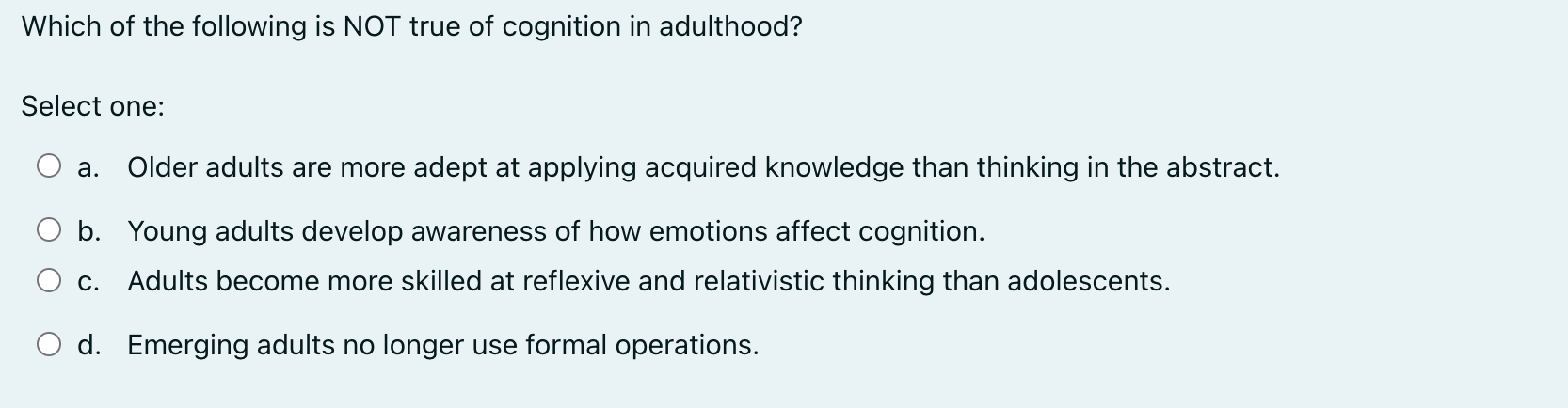 Solved Which of the following is NOT true of cognition in | Chegg.com