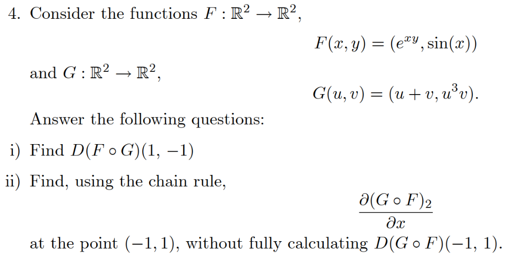 Solved 4. Consider the functions F:R2-R2 F(x, y)-(exy, | Chegg.com