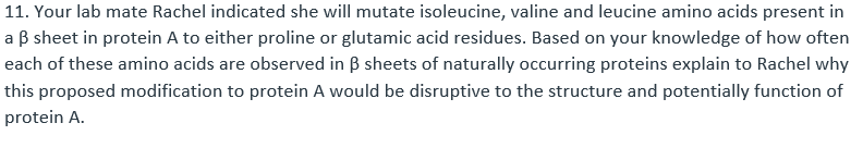 Solved 11. Your lab mate Rachel indicated she will mutate | Chegg.com