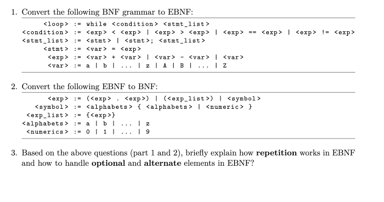Solved 1. Convert the following BNF grammar to EBNF: loop | Chegg.com
