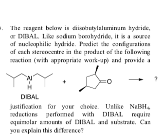 Solved The reagent below is diisobutylaluminum hydride, or | Chegg.com