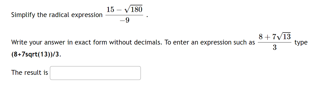 Solved Simplify the radical expression −915−180. Write your | Chegg.com