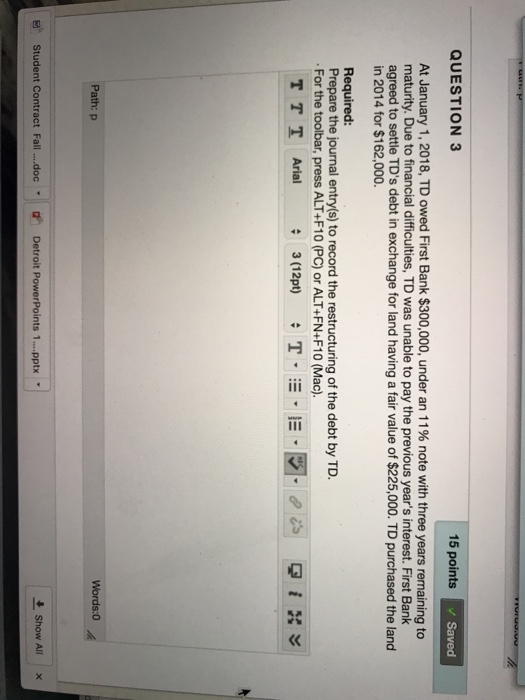 Solved QUESTION 3 15 points Saved At January 1, 2018, TD | Chegg.com Solved QUESTION 3 15 points Saved At January 1, 2018, TD | Chegg.com