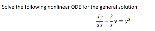 Solved Solve the following nonlinear ODE for the general | Chegg.com