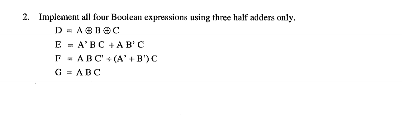Solved 2. Implement all four Boolean expressions using three | Chegg.com