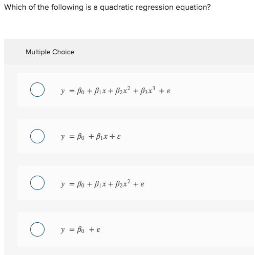 Solved Which of the following is a quadratic regression | Chegg.com