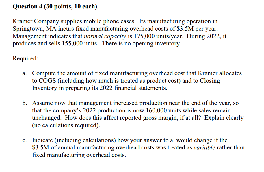 Solved Question 4 (30 points, 10 each). Kramer Company | Chegg.com