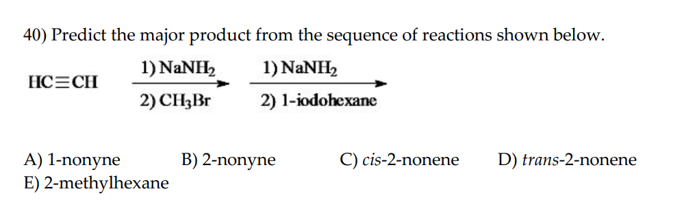 Solved 40) Predict the major product from the sequence of | Chegg.com