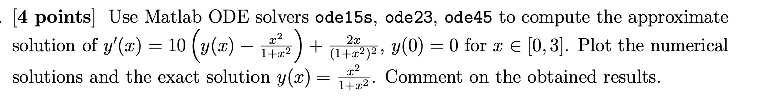 Solved [4 points] Use Matlab ODE solvers ode15s, ode23, | Chegg.com