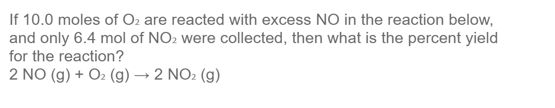 Solved If 10.0 moles of O2 are reacted with excess NO in the | Chegg.com