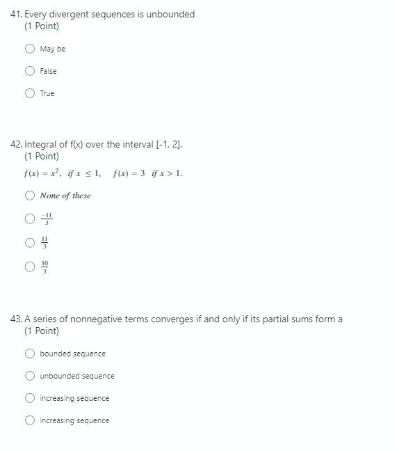 Solved 41. Every divergent sequences is unbounded (1 Point) | Chegg.com