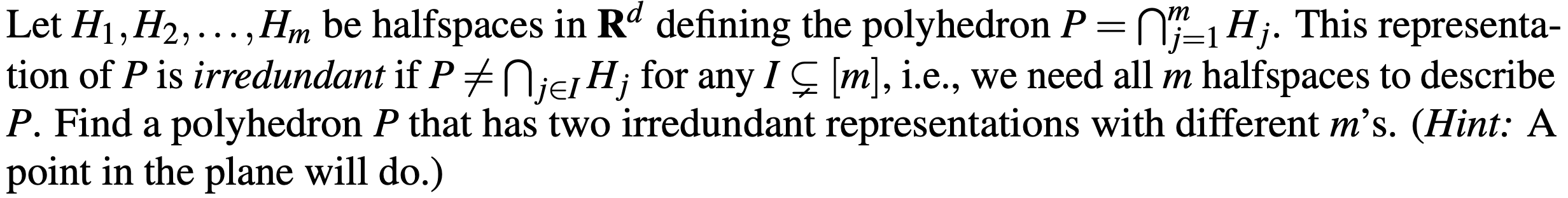 Solved - 2 -1 Let H1, H2, ... , Hm be halfspaces in Rd | Chegg.com