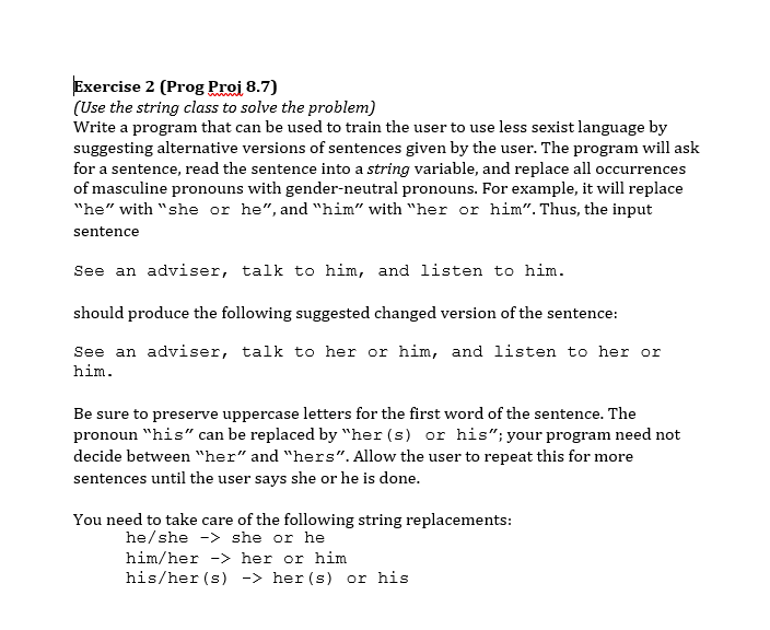 Solved Exercise 2 (Prog Proj 8.7) (Use the string class to | Chegg.com