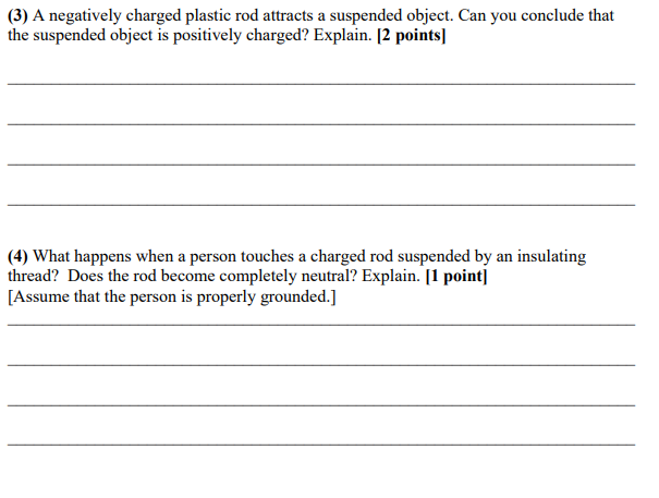 Solved (3) A negatively charged plastic rod attracts a | Chegg.com