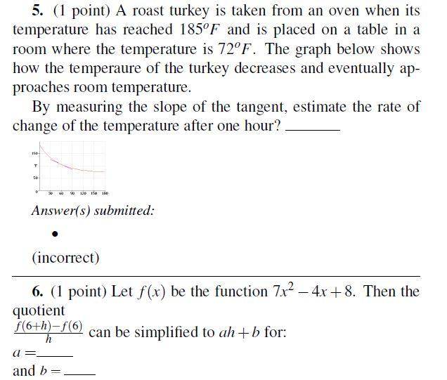 Solved 5. (1 point) A roast turkey is taken from an oven | Chegg.com