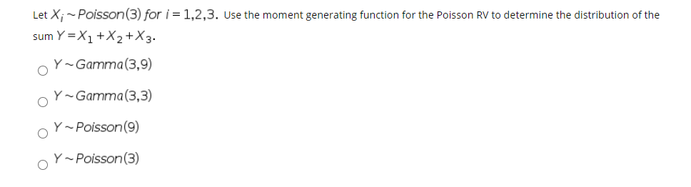Solved Let X; - Poisson(3) for i = 1,2,3. Use the moment | Chegg.com