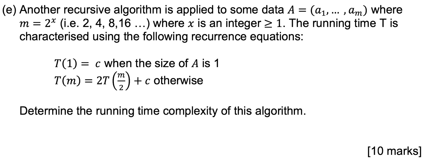 Solved (e) Another recursive algorithm is applied to some | Chegg.com