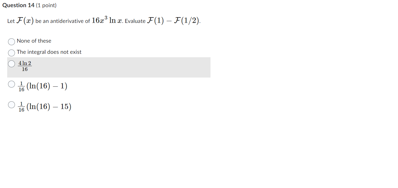 Solved Let F(x) be an antiderivative of 16x3lnx. Evaluate | Chegg.com