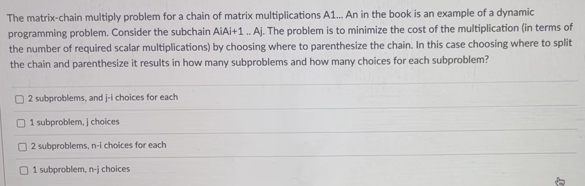 Solved The matrix-chain multiply problem for a chain of | Chegg.com