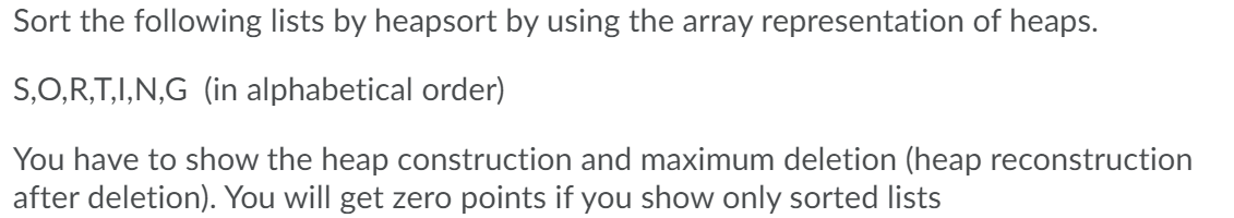 Solved Sort the following lists by heapsort by using the | Chegg.com