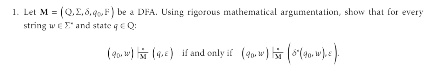 Solved 1. Let M = (Q, 2,8,90,F) be a DFA. Using rigorous | Chegg.com