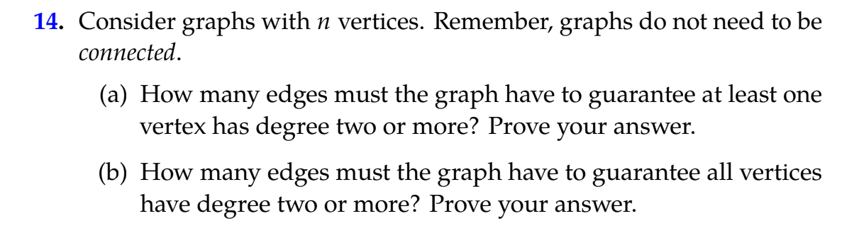Solved 14. Consider graphs with n vertices. Remember, graphs | Chegg.com