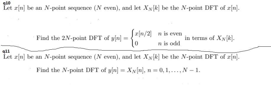 Solved Find the 2N-point DFT of y[n]={x[n/2]0n is even n is | Chegg.com