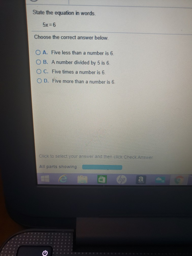 Solved State the equation in words. 5x = 6 Choose the | Chegg.com
