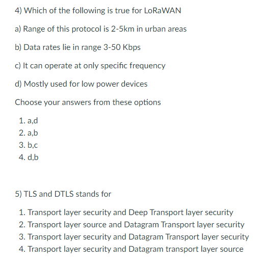 Solved 4) Which of the following is true for LoRaWAN a) | Chegg.com