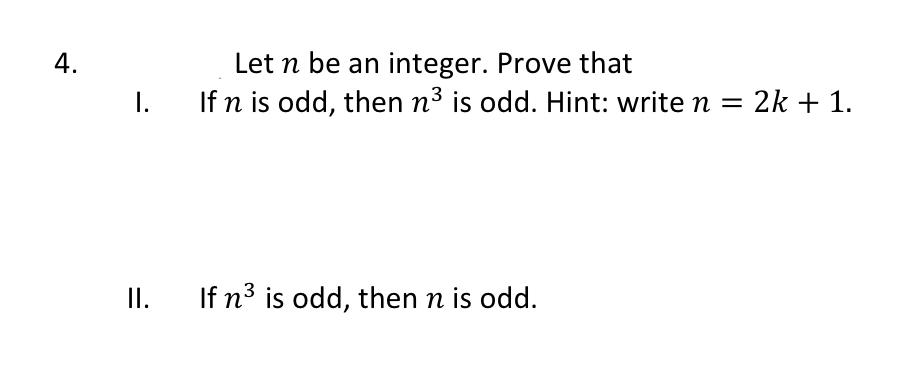 Solved 4. Let n be an integer. Prove that If n is odd, then | Chegg.com