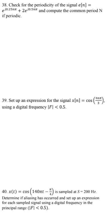Solved 38. Check for the periodicity of the signal e[n] = | Chegg.com